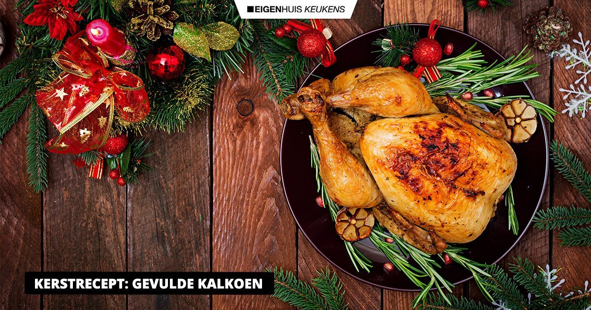 Gevulde kerstkalkoen | Kerstrecept | Eigenhuis Keukens